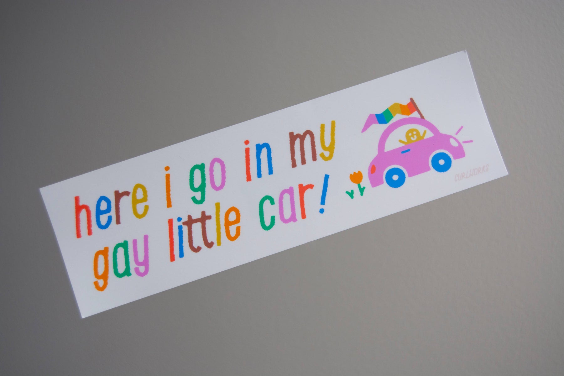 Here I Go In My Gay Little Car Bumper Sticker – Vortex Souvenir