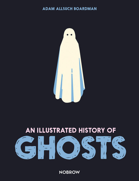 An Illustrated History of Ghosts – Vortex Souvenir