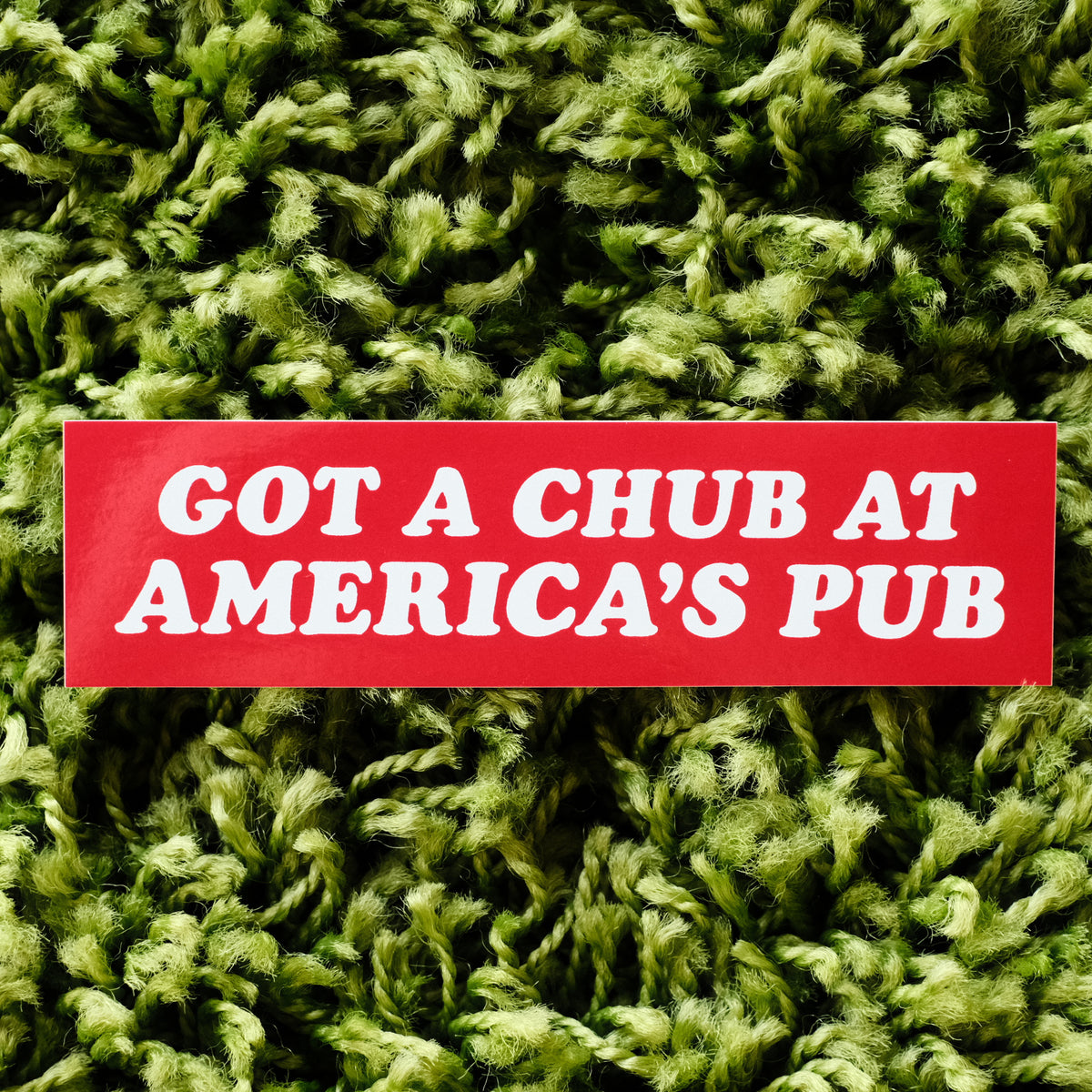 "Got a Chub at America's Pub" Sticker – Vortex Souvenir