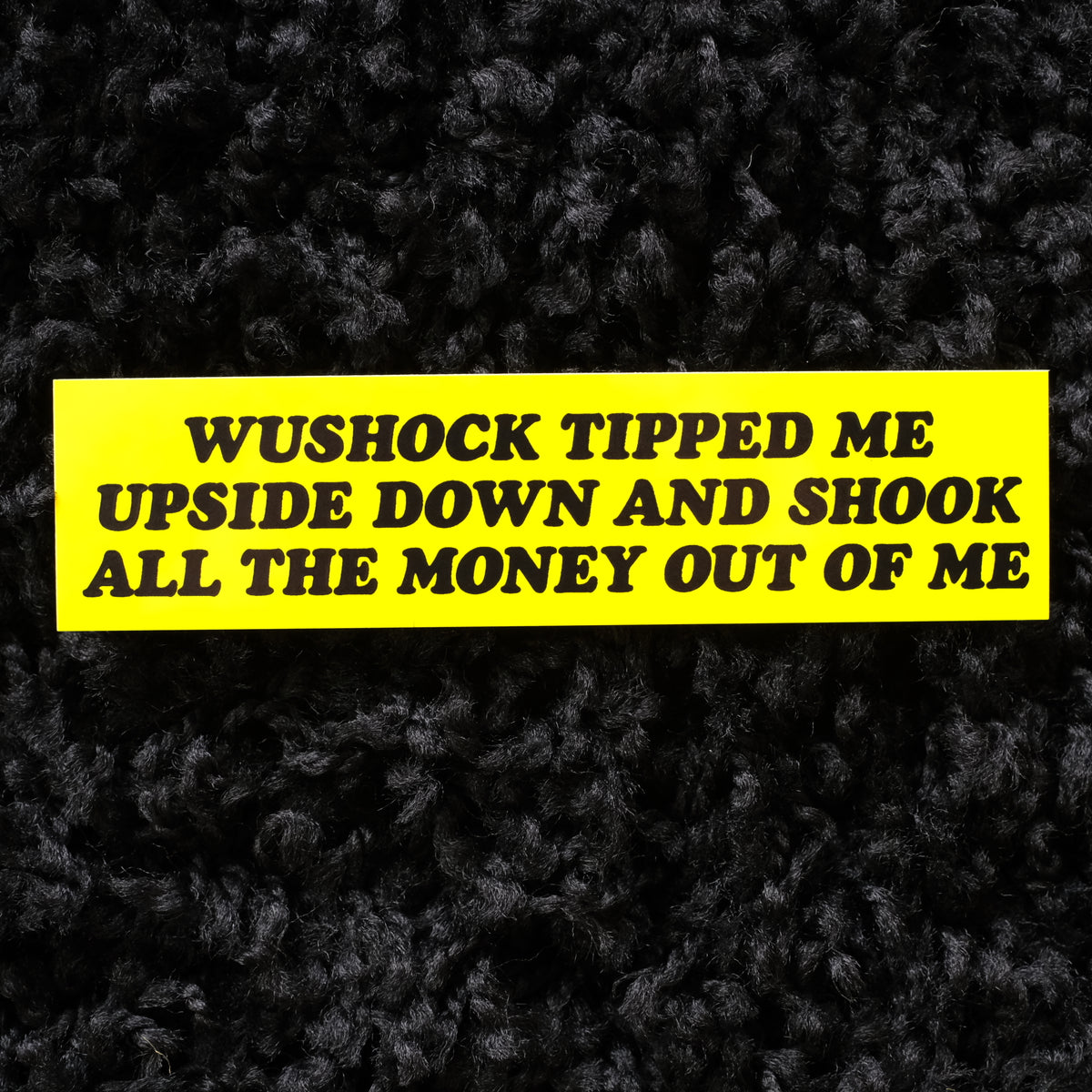 "WuShock Tipped Me Upside Down" Sticker – Vortex Souvenir